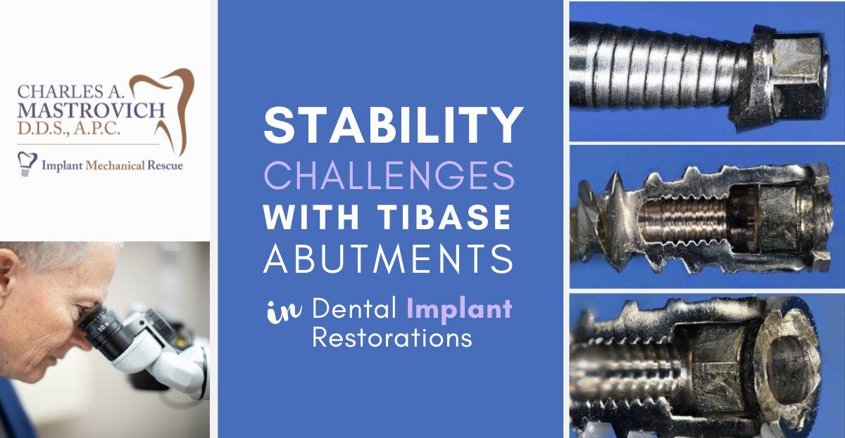 Stability Challenges with TiBase Abutments in Dental Implant ...